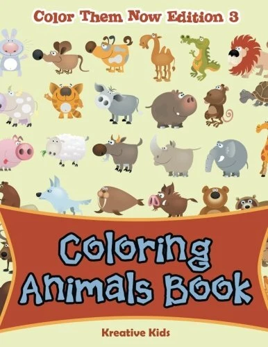 COLORING ANIMALS BOOK - Color Them Now Edition 3.9781683776918 Free ...