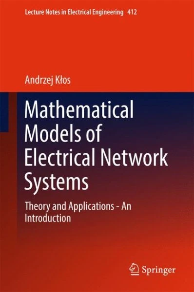 MATHEMATICAL MODELS OF Electrical Network Systems : Theory and ...
