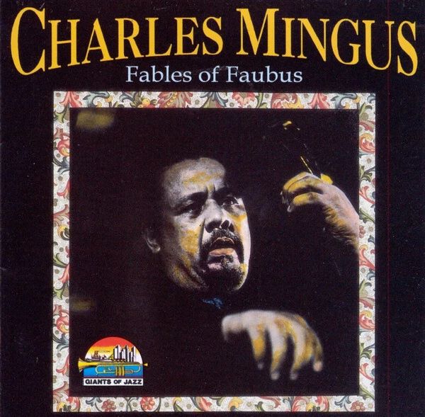 CHARLES MINGUS - Fables Of Faubus (CD, Comp) (Very Good Plus (VG+ ...