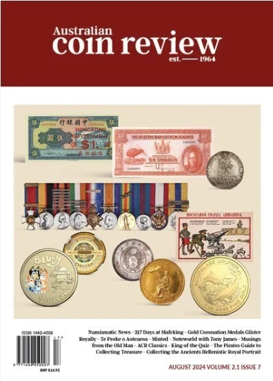 AUSTRALIAN COIN REVIEW Magazine Issue August 2024 Vol 2.1 Issue 7 $19. ...