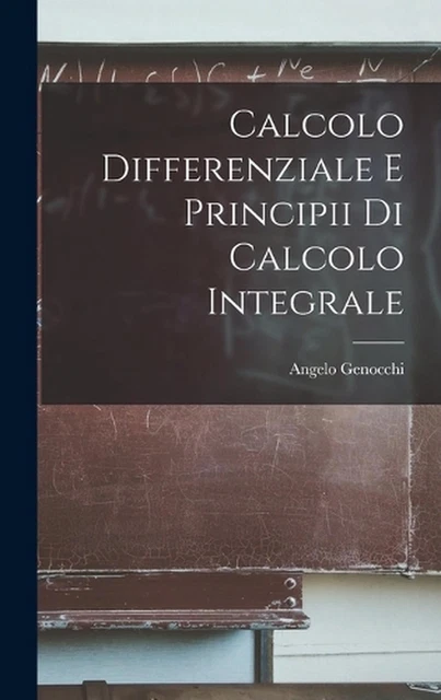 CALCOLO DIFFERENZIALE E Principii di Calcolo Integrale by Angelo ...