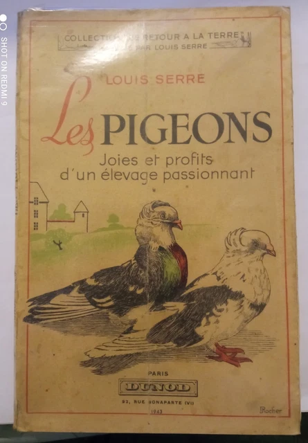 LES PIGEONS JOIES et Profits d un Elevage passionnant Louis SERRE 1943 ...
