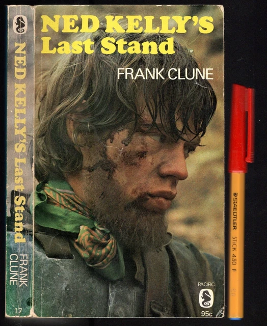NED KELLY'S LAST STAND Frank Clune (Renowned Australian Author) well ...