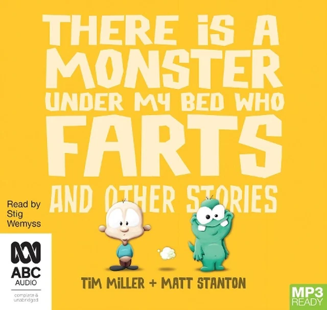 Theres A Monster Under My Bed Who Farts And Other Stories By Tim