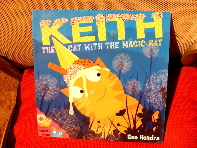 SCHUSTER--KEITH THE CAT with the magic hat by sue hendra ( paperback ...