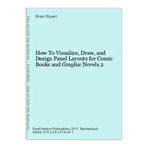 HOW TO VISUALIZE, Draw, and Design Panel Layouts for Comic Books and ...
