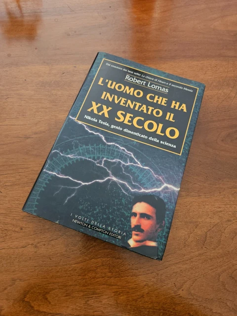 ROBERT LOMAS - L'uomo che ha inventato il XX secolo - Newton & Compton ...