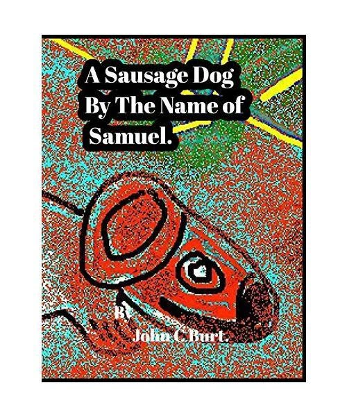A SAUSAGE DOG By The Name of Samuel., John C Burt. EUR 37,28 - PicClick FR