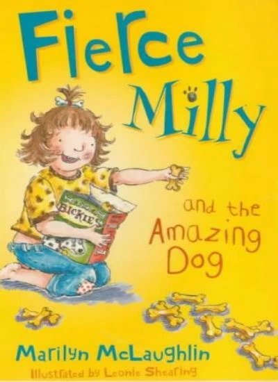 FIERCE MILLY AND the Amazing Dog,Marilyn McLaughlin, Leonie Shearing ...