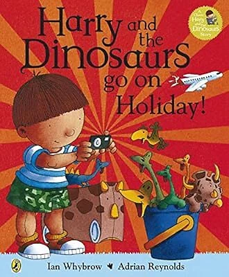 HARRY AND THE Bucketful of Dinosaurs go on Holiday (Harry and the ...