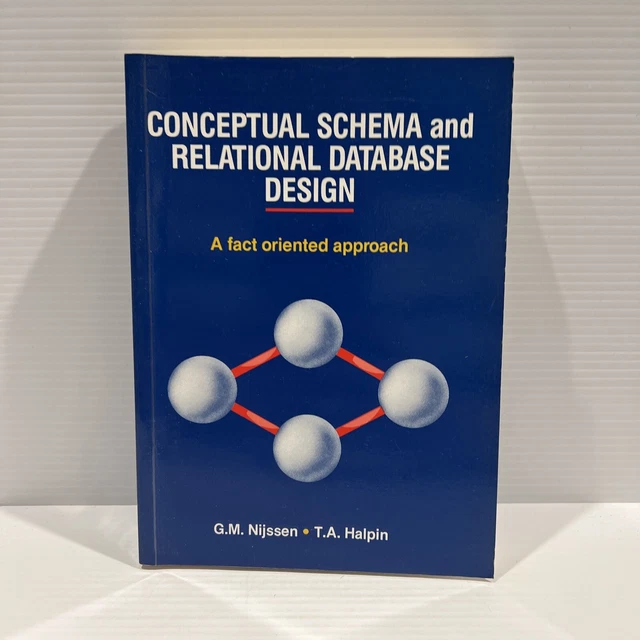 Conceptual Schema And Relational Database Design A Fact By G M Nijssen And T Eur 37 67