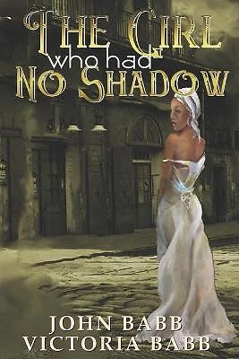 THE GIRL WHO Had No Shadow By Victoria Babb - Neuf exemplaire ...