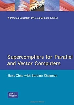 SUPERCOMPILERS FOR PARALLEL and Vector Computers (Acm Press Frontier Series), Zi EUR 27,27 ...