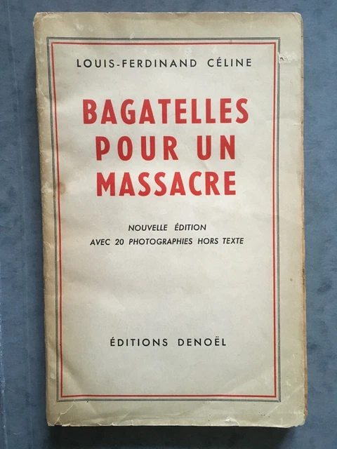 LOUIS-FERDINAND CÉLINE. BAGATELLES pour un massacre. 20 photos. 1943 ...