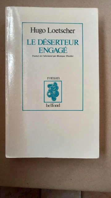 LE DÉSERTEUR ENGAGÉLOETSCHER, Hugo EUR 10,00 - PicClick FR