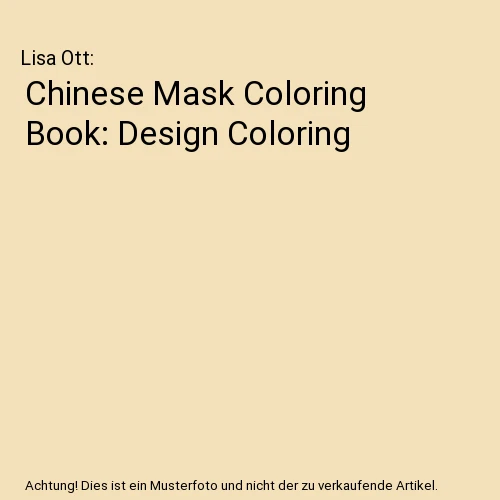 CHINESE MASK COLORING Book: Design Coloring, Lisa Ott EUR 15,71 ...