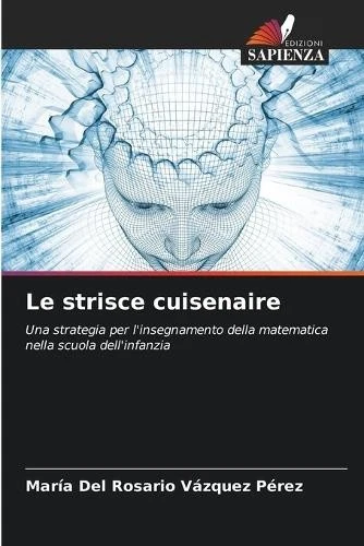 LE STRISCE CUISENAIRE [Italian] by María del Rosario Vázquez Pérez ...