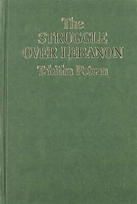 THE STRUGGLE OVER Lebanon, Patran, Tabitha, Used; Good Book £22.87 ...