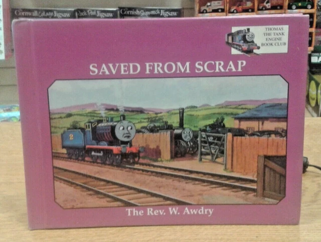 THOMAS THE TANK Engine Book Club, SAVED FROM SCRAP By Rev W Awdry ...