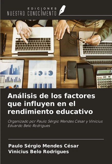 ANÁLISIS DE LOS factores que influyen en el rendimiento educativo César ...