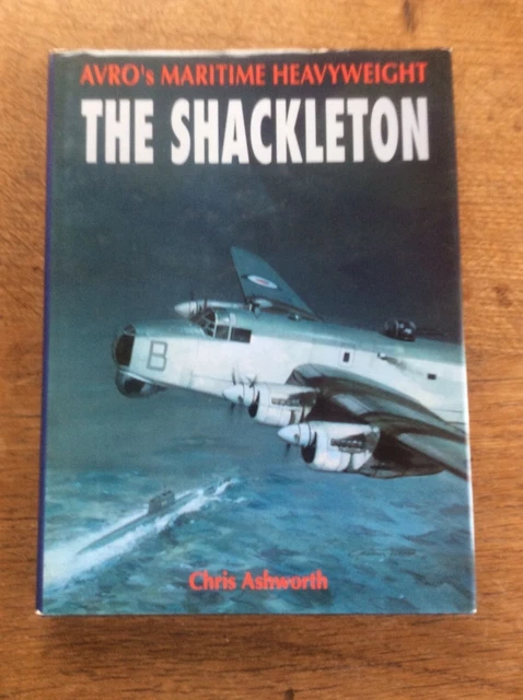 AVRO'S MARITIME HEAVYWEIGHT The Shackleton Chris Ashworth WWII RAF DJ ...