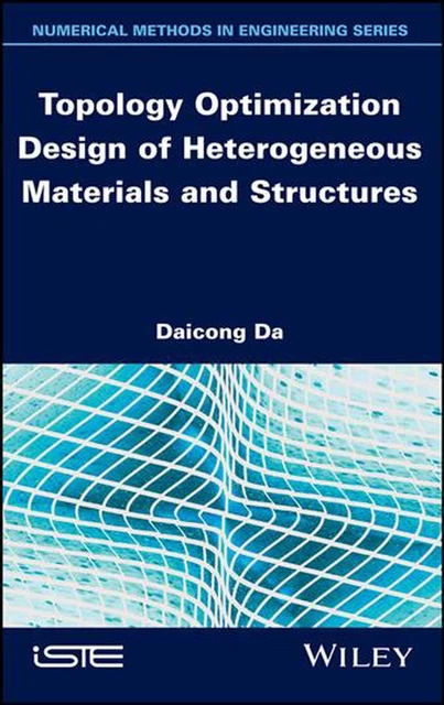 TOPOLOGY OPTIMIZATION DESIGN of Heterogeneous Materials and Structures ...