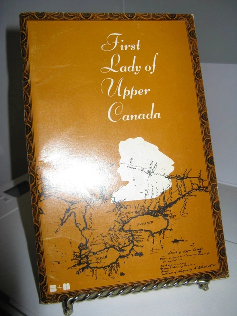 FIRST LADY OF Upper Canada - Elizabeth Simcoe - Ontario History SC 1968 ...