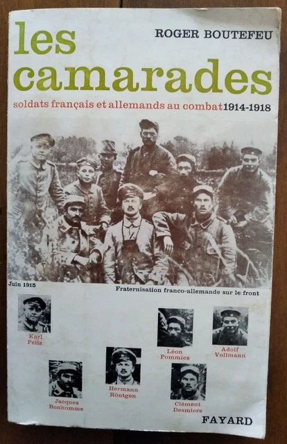 LES CAMARADES PAR Roger Boutefeu - Soldats français et allemands au ...