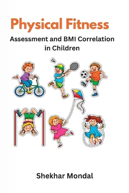 PHYSICAL FITNESS ASSESSMENT and BMI Correlation in Children by Shekhar ...