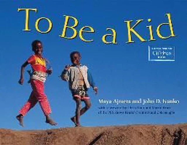 TO BE A Kid by Maya Ajmera (English) Paperback Book £15.87 - PicClick UK