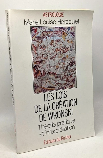 LES LOIS DE la création de Wronski appliquées à l'astrologie. Théorie ...