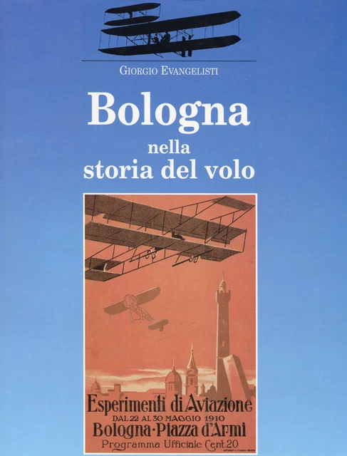 BOLOGNA NELLA STORIA Del Volo - Giorgio Evangelisti - Ed. Olimpia ...