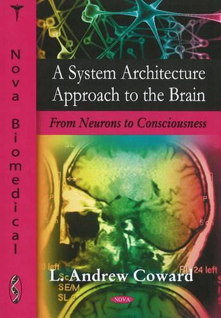SYSTEM ARCHITECTURE APPROACH to the Brain: From Neurons to ...