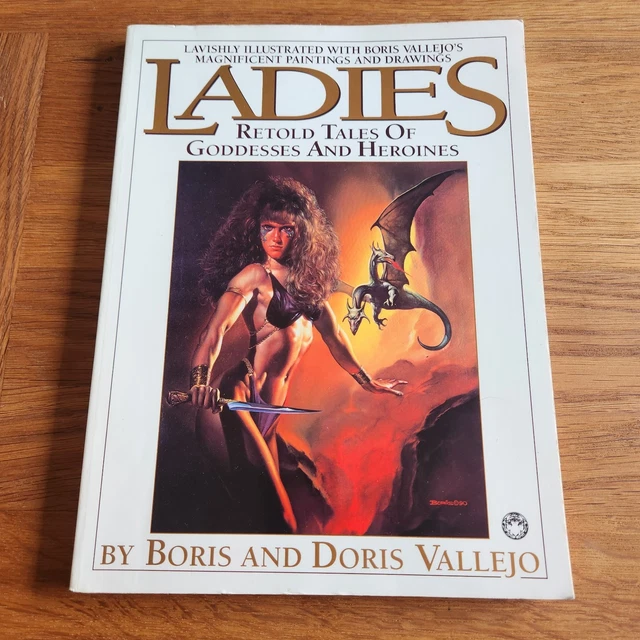 LADIES: RETOLD TALES of Goddesses and Heroines by Boris Vallejo; Doris ...