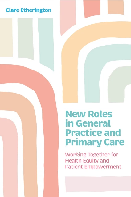 NEW ROLES IN General Practice & Primary by Unknown Author | Paperback ...