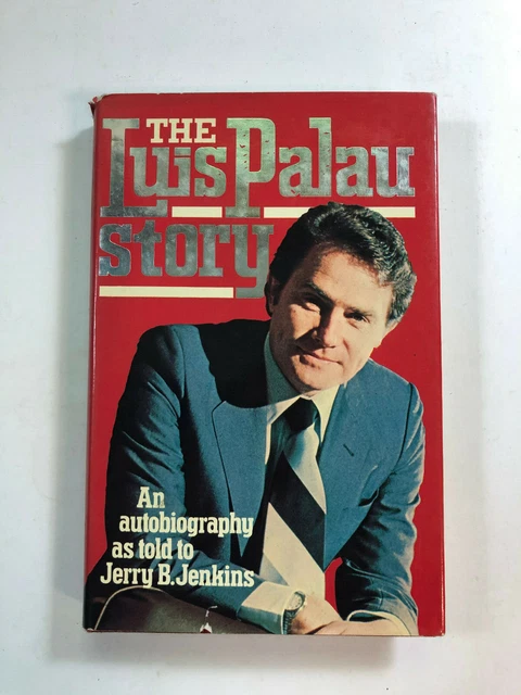THE LUIS PALAU Story by Jerry B. Jenkins - Pub: Pickering & Inglis 1981 ...