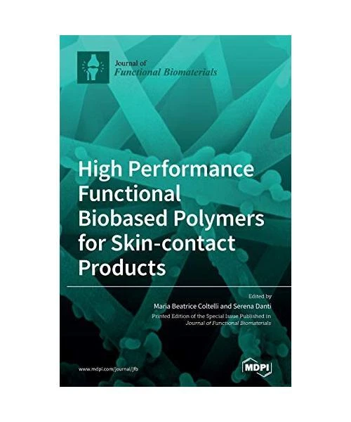 HIGH PERFORMANCE FUNCTIONAL Bio-based Polymers for Skin-contact ...
