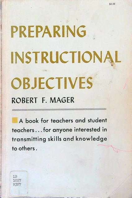 PREPARING INSTRUCTIONAL OBJECTIVES Mager Robert Fearon Publishers 1962 ...