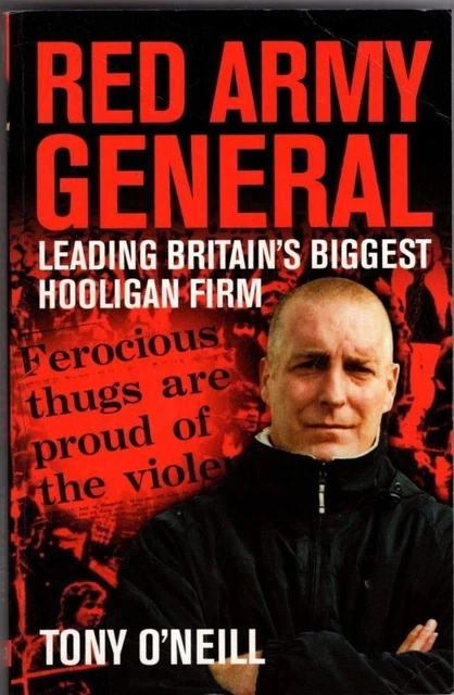 RED ARMY GENERAL: Leading Britain's Biggest Hooligan Firm £10.52 ...