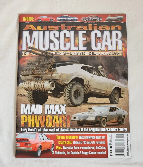 AUSTRALIAN MUSCLE CAR Magazine Issue #81 - 2015 | Mad Max Phwoar! $19. ...