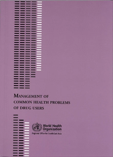 MANAGEMENT OF COMMON Health Problems of Drug Users by World Health ...