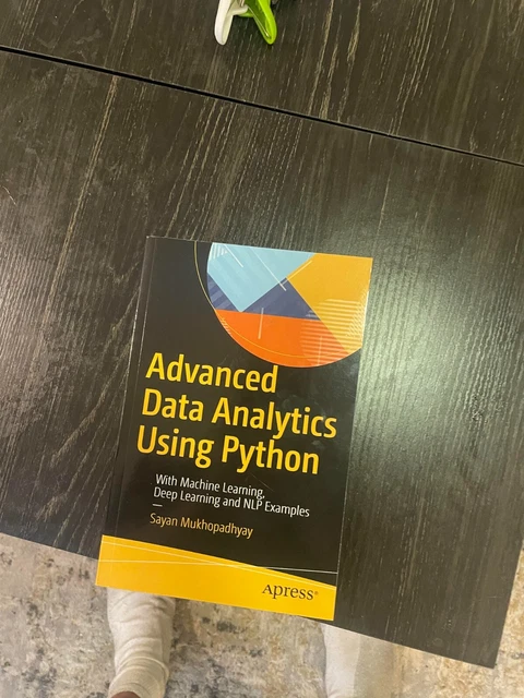 ADVANCED DATA ANALYTICS Using Python, With Machine Learning ...