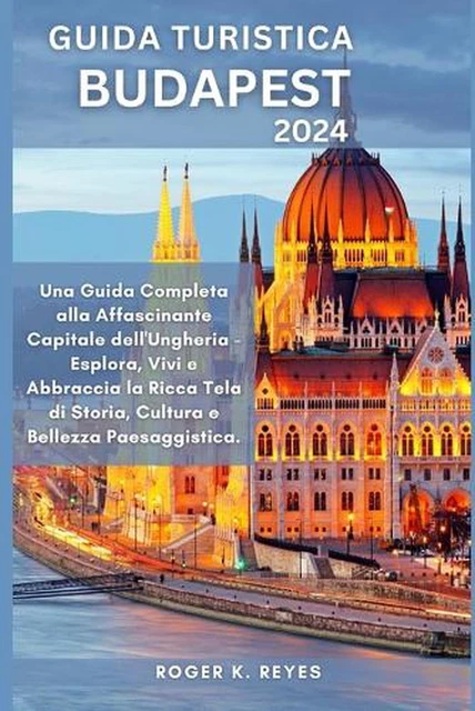GUIDE TOURISTIQUE BUDAPEST 2024 : un guide complet de la charmante ...