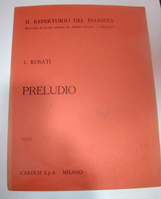 LIBRO LIBRETTO SPARTITO IL REPERTORIO DEL PIANISTA PRELUDIO ROSATI ...