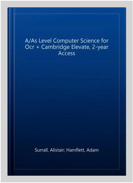 A/AS LEVEL COMPUTER Science for Ocr + Cambridge Elevate, 2-year Access ...