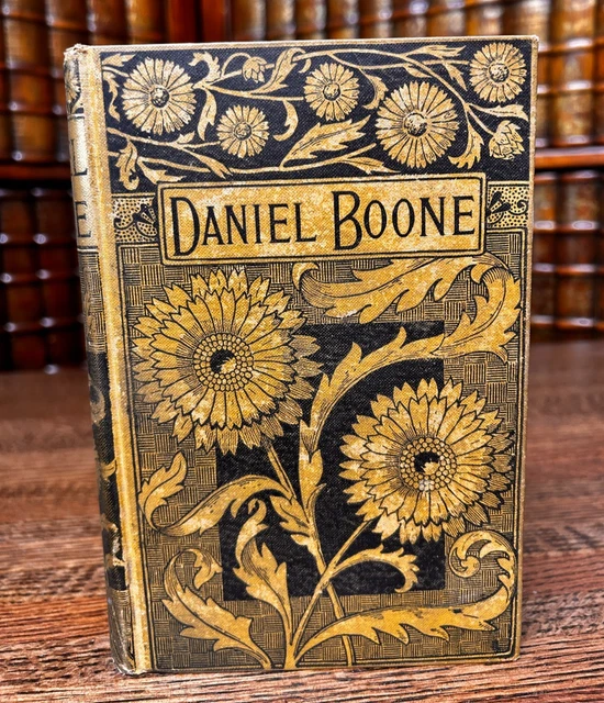 DAYS OF DANIEL Boone, Frank H Norton, Lippincott 1883 Printing ...