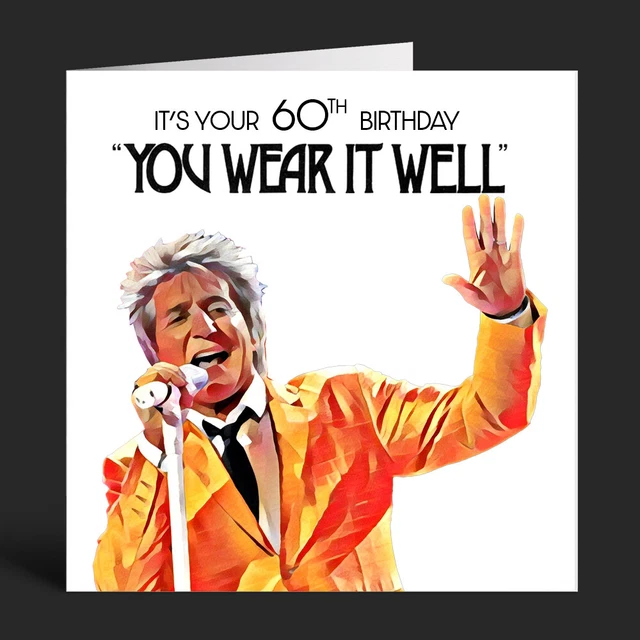 ROD STEWART FUNNY Age Birthday Card Mum Dad Wife Husband Nan Gran ...