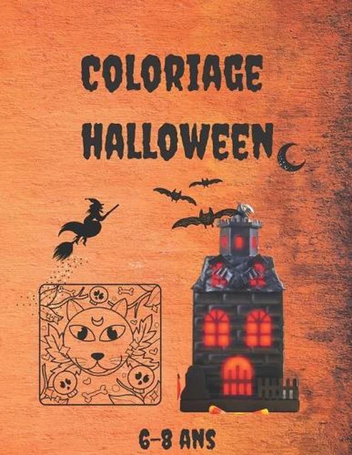 COLORIAGE HALLOWEEN 6-8 ans: Cahier de coloriage halloween pour enfants ...