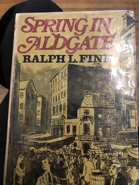 SPRING IN ALDGATE, Finn, Ralph Leslie, Robert Hale, 1968, HB/DJ 1er EUR ...