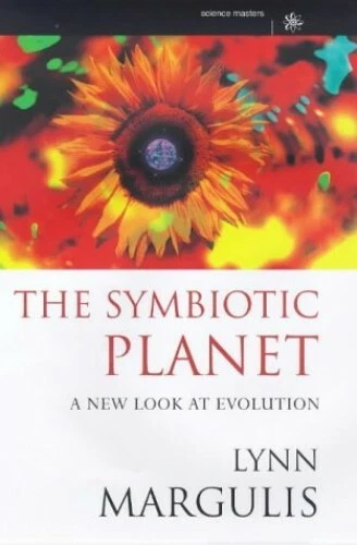 THE SYMBIOTIC PLANET: A New Look At Evolution by Margulis, Prof Lynn ...